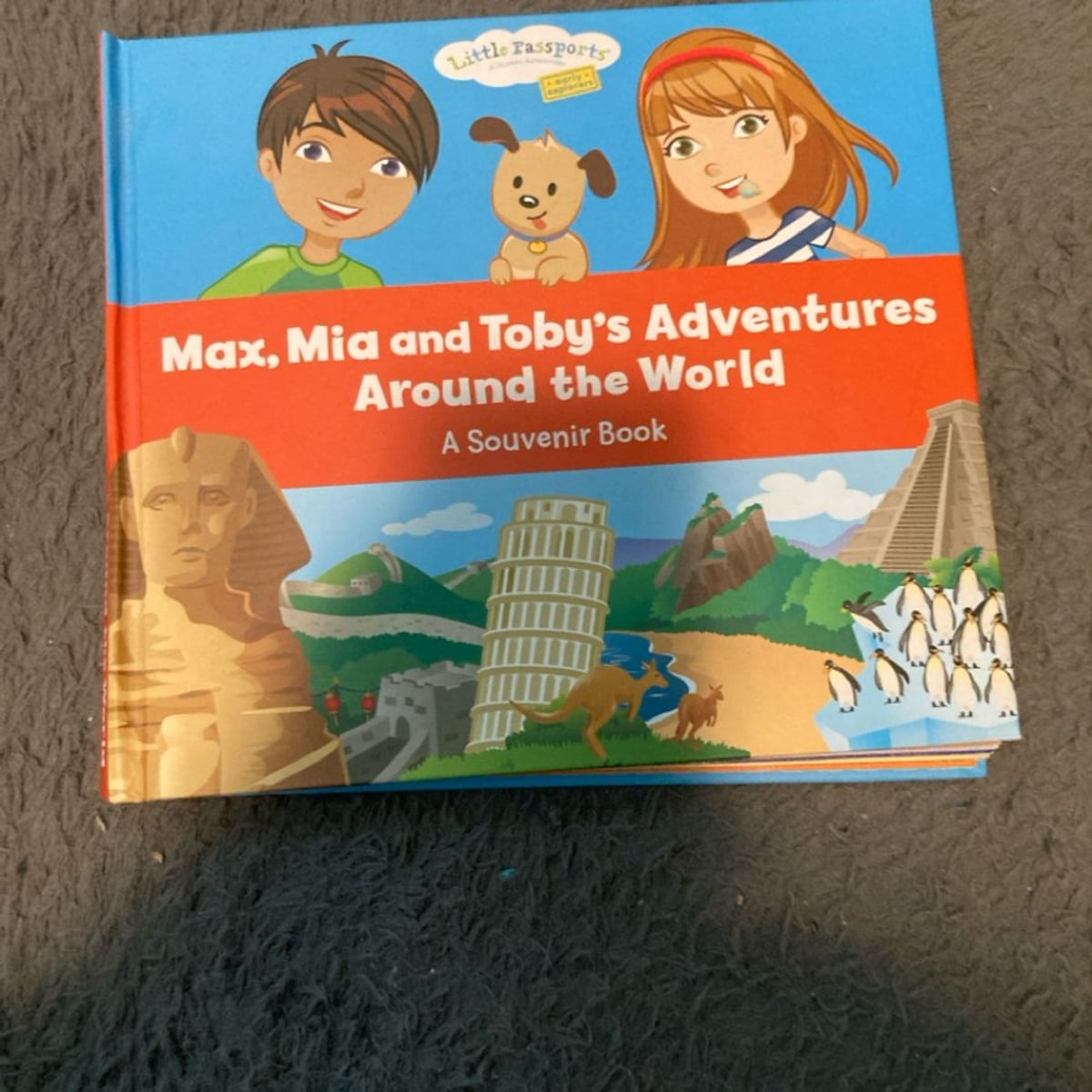 Max, Mia and Toby's Adventures Around the World by Little Passports