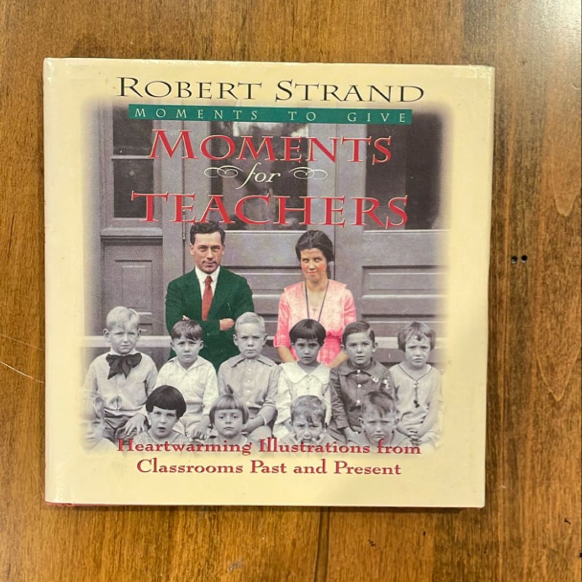 Moments for Teachers by Robert Strand