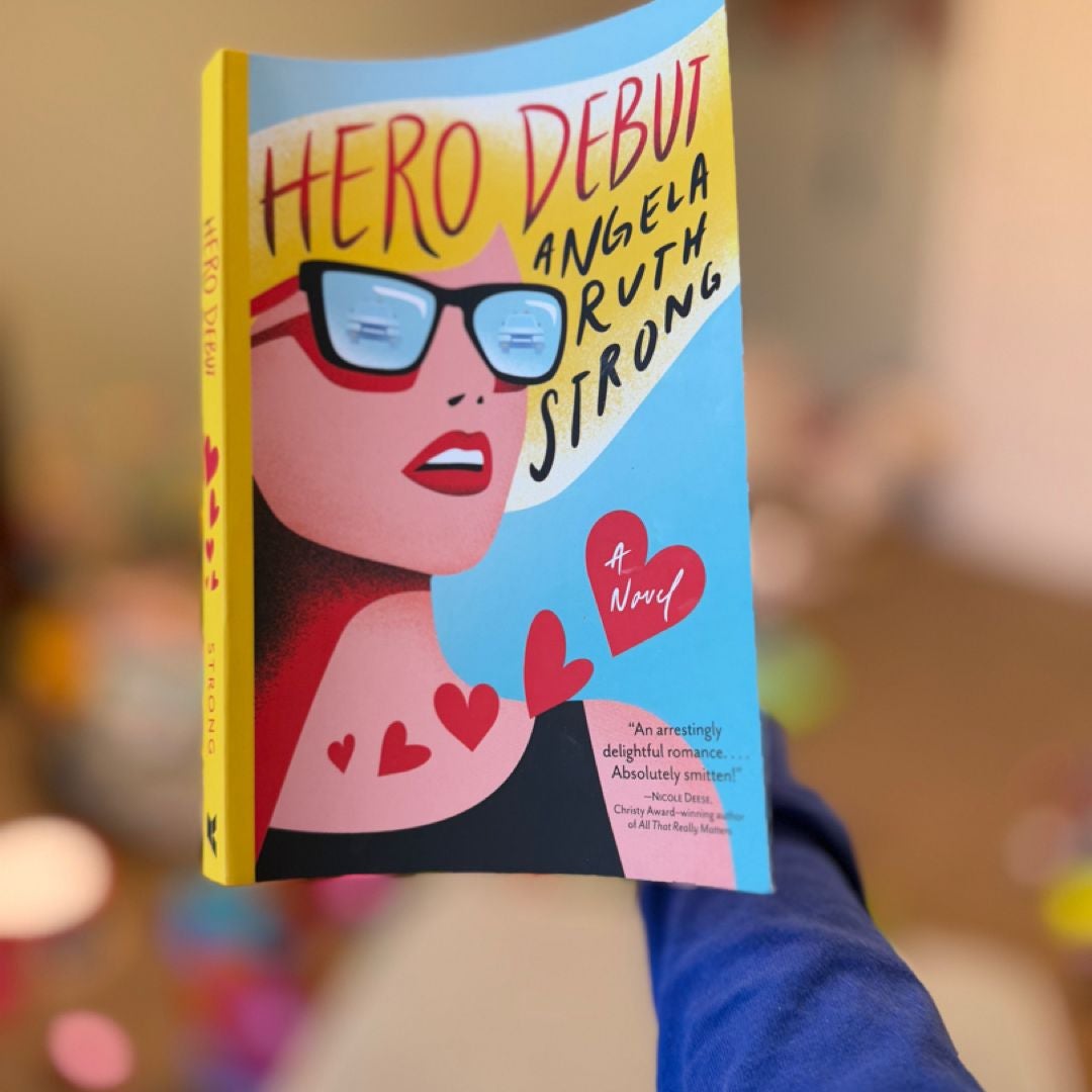 Hero Debut by Angela Ruth Strong