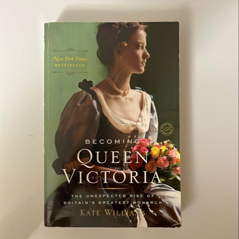Becoming Queen Victoria by Kate Williams