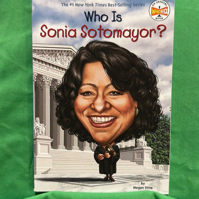 Who Is Sonia Sotomayor? by Megan Stine, Who HQ