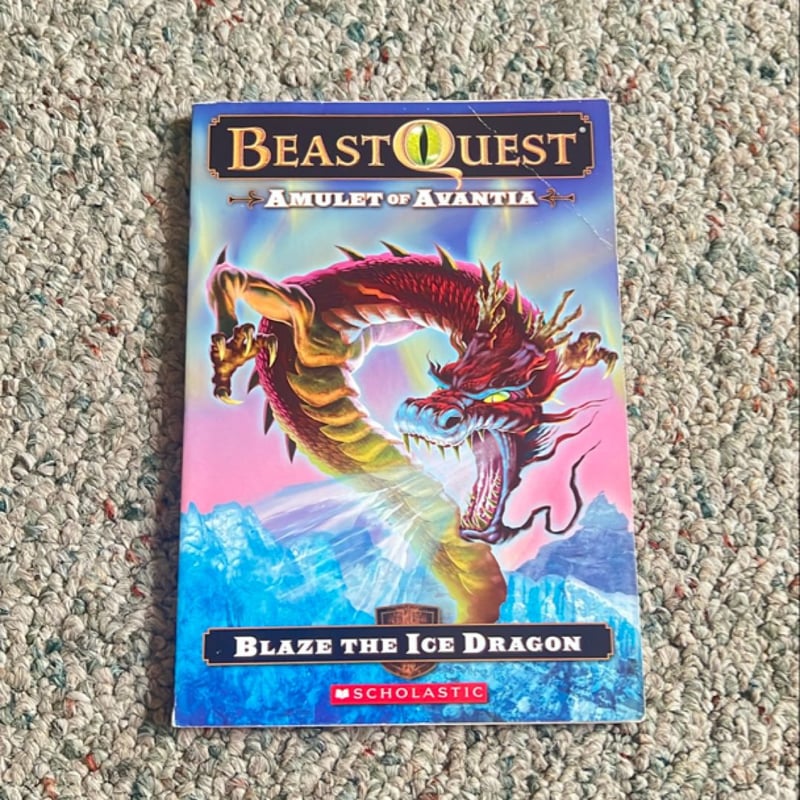 Beast Quest #23: Amulet of Avantia: Blaze the Ice Dragon by Adam Blade