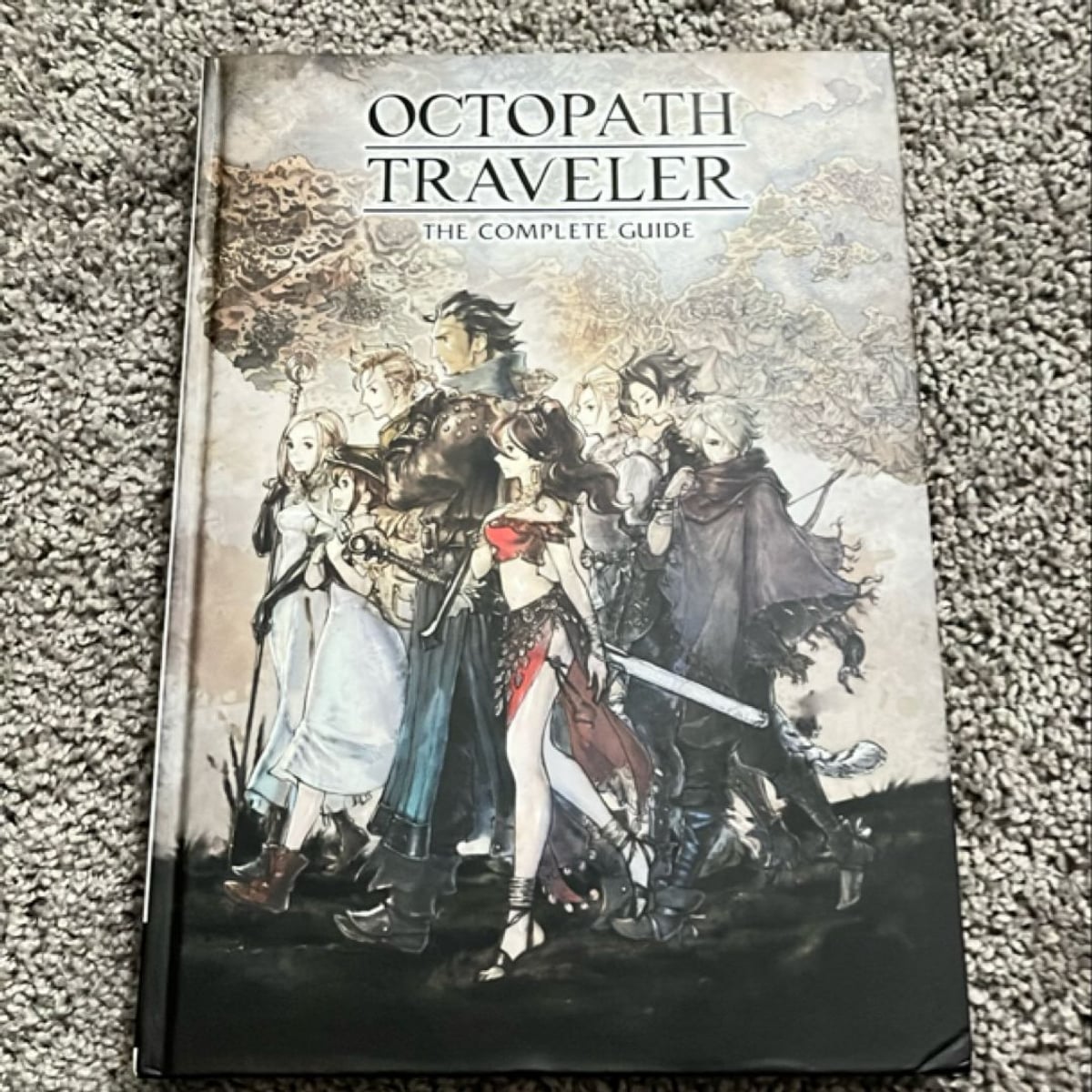 Octopath Traveler: the Complete Guide by Square Enix