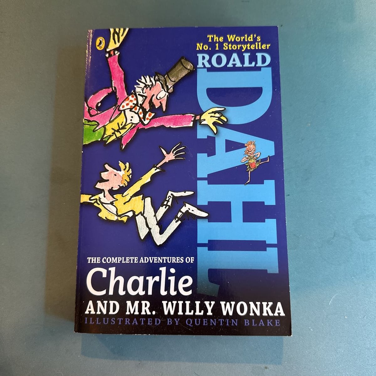 The Complete Adventures of Charlie and Mr. Willy Wonka by Roald Dahl