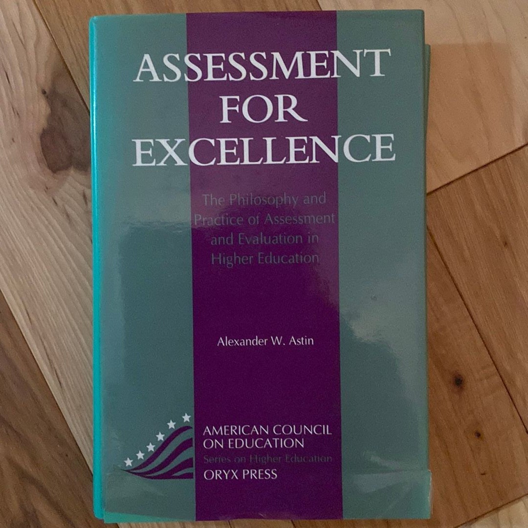 Assessment for Excellence by Alexander W. Astin