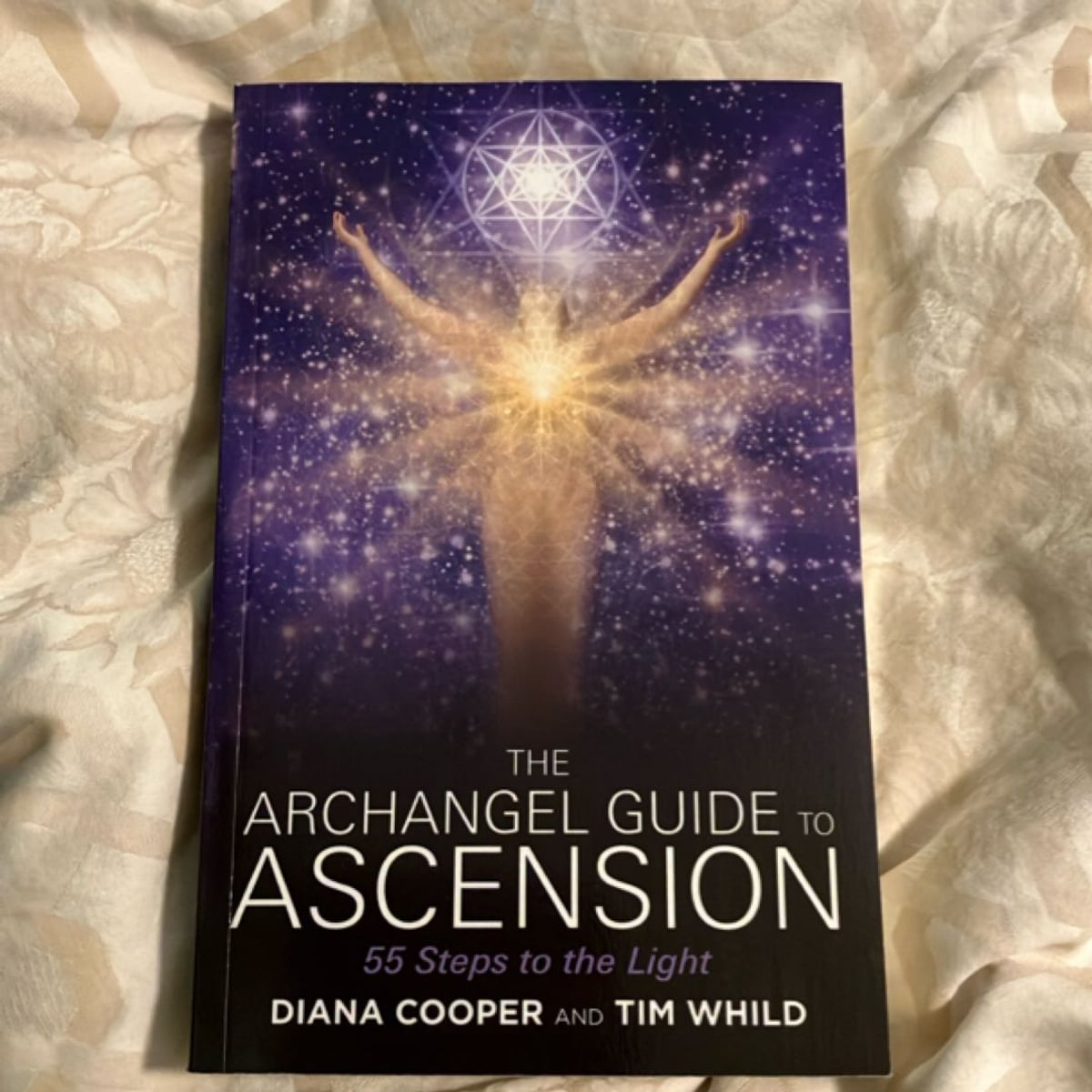 The Archangel Guide to Ascension by Diana Cooper, Tim Whild