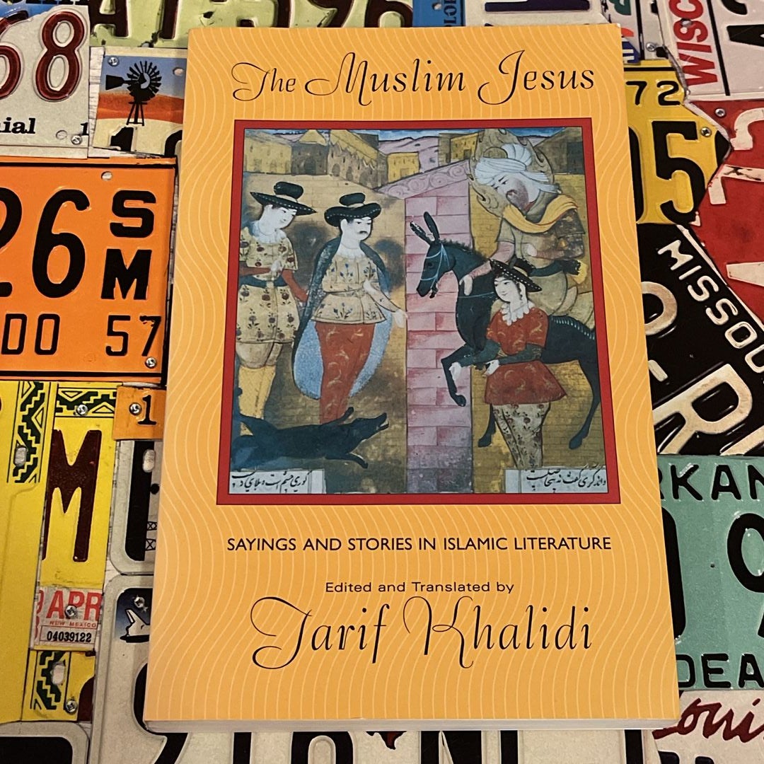 The Muslim Jesus by Tarif Khalidi