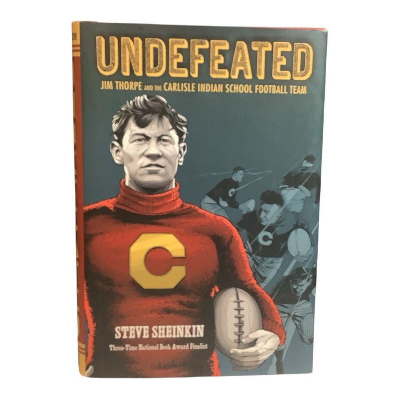 Undefeated: Jim Thorpe and the Carlisle Indian School Football Team by ...