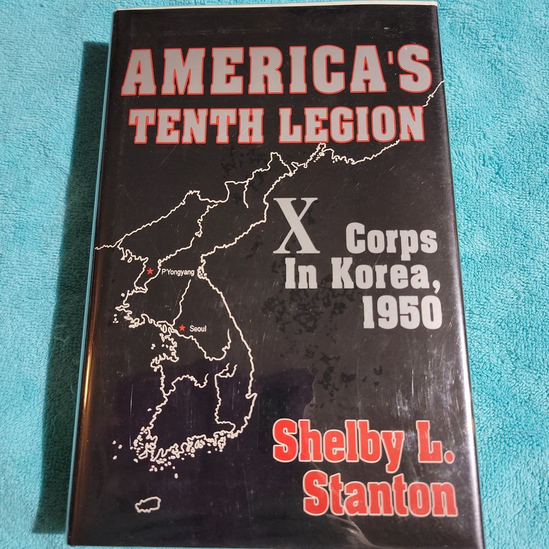 America's Tenth Legion by Shelby L. Stanton