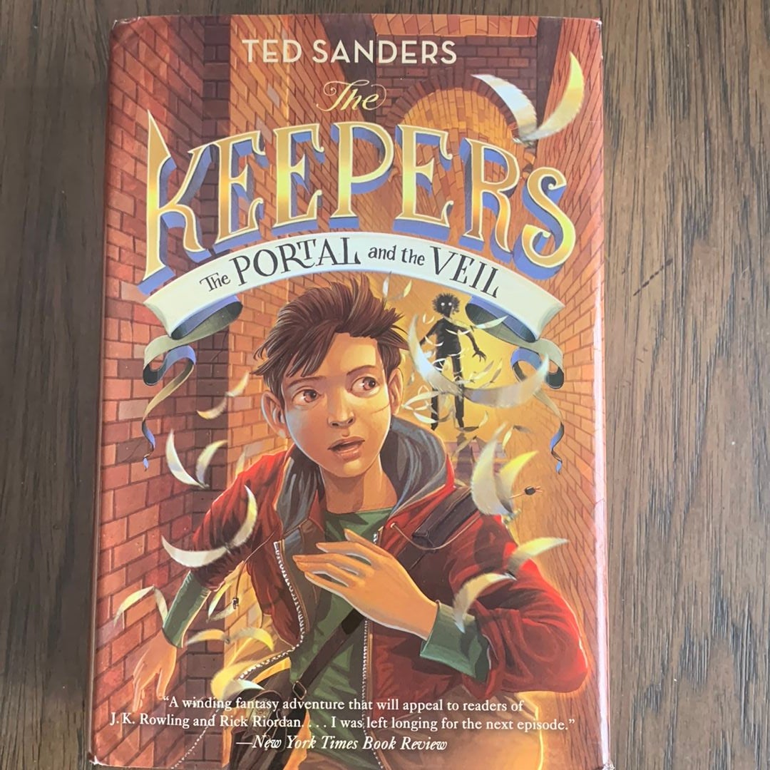 The Keepers #3: the Portal and the Veil by Ted Sanders