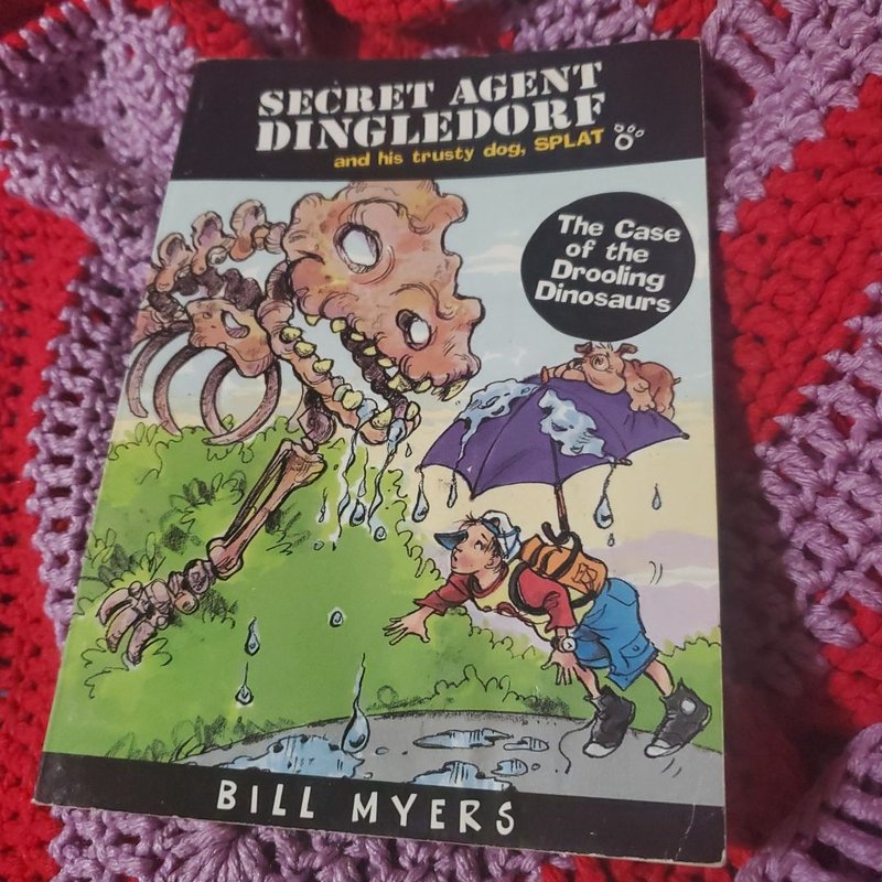 The Case of the Drooling Dinosaurs by Bill Myers