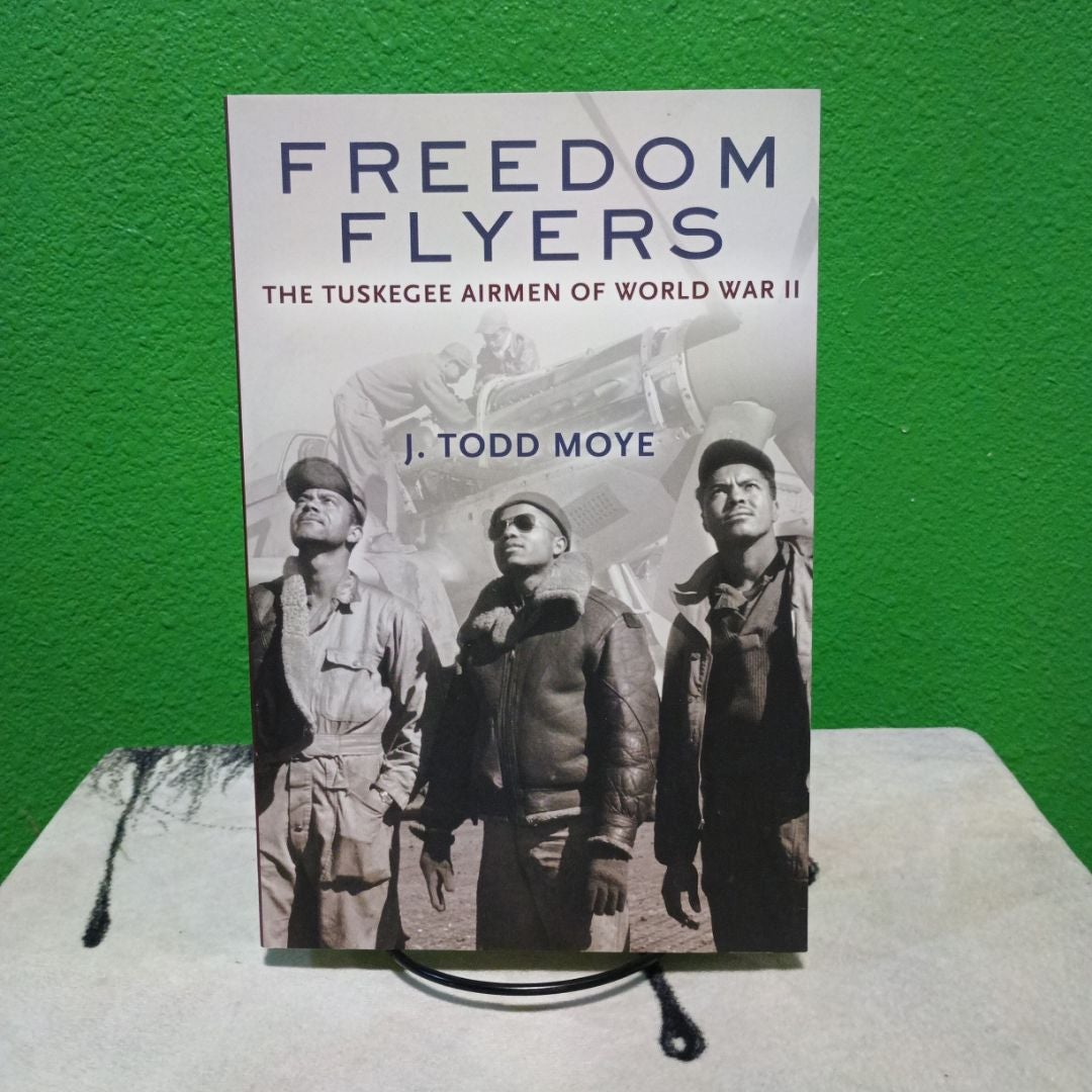Freedom Flyers by J. Todd Moye