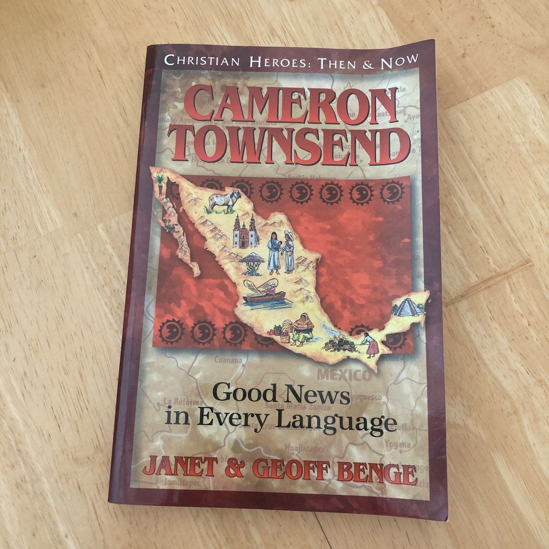 Christian Heroes - Then and Now - Cameron Townsend by Janet Hazel Benge ...