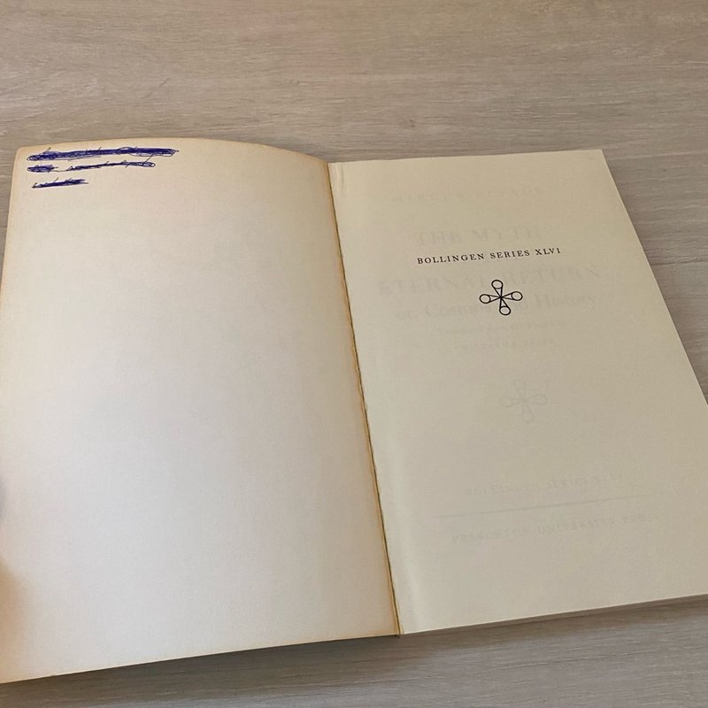 The Myth of the Eternal Return: Cosmos and History by Mircea Eliade ...