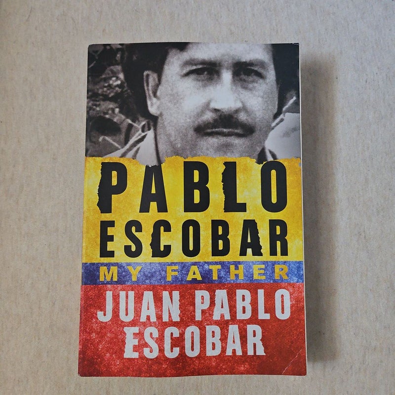 Pablo Escobar: My Father by Juan Pablo Escobar, Paperback | Pangobooks