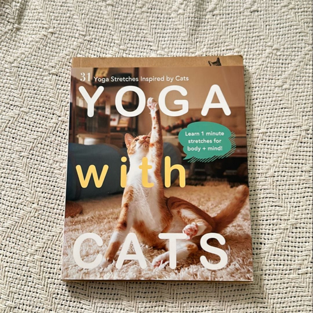 Yoga with Cats: 31 Yoga Stretches Inspired by Cats by Masako Miyakawa