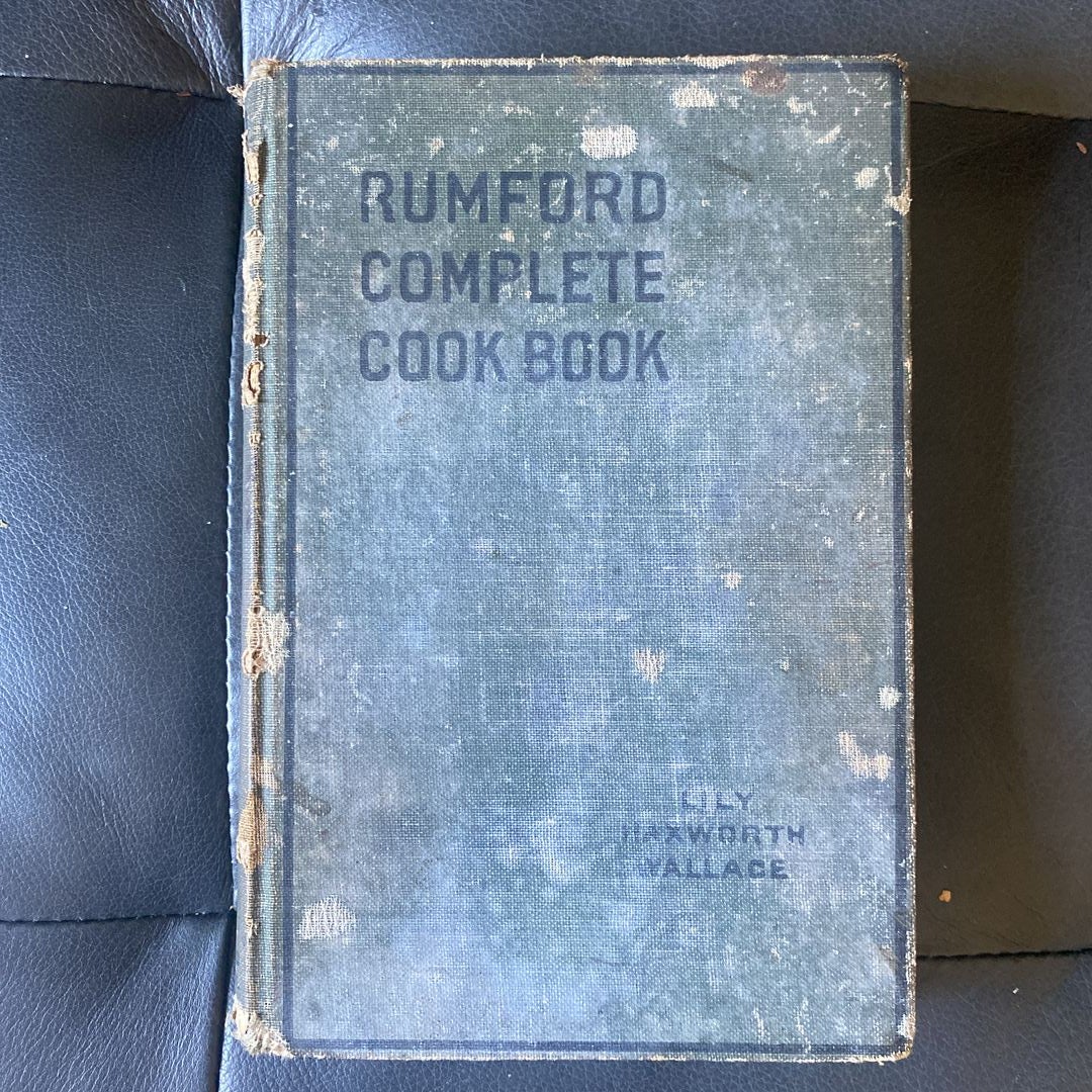 Rumford Complete Cookbook 1926 Old and useful! by Lily Haxworth Wallace ...