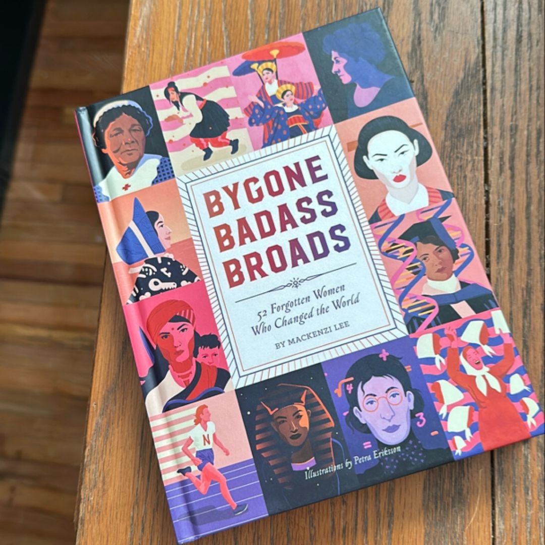 Bygone Badass Broads by Mackenzi Lee