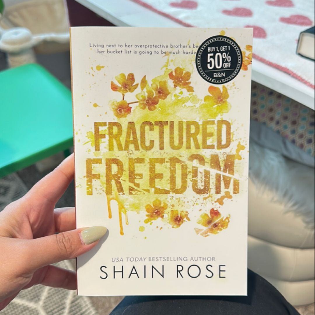 Fractured Freedom by Shain Rose