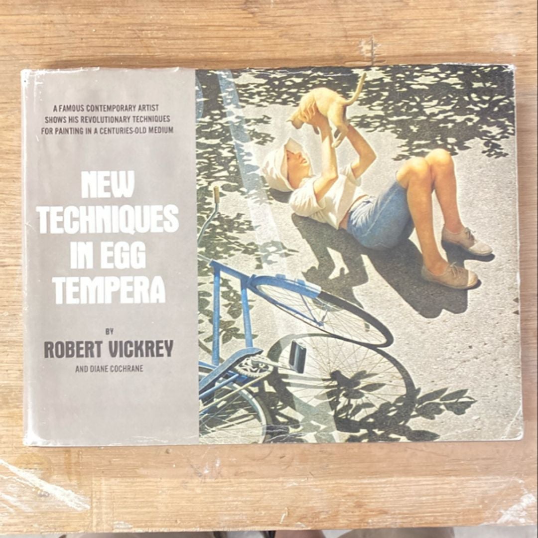 New Techniques in Egg Tempera by Robert Vickrey, Diane Cochrane, Robert ...