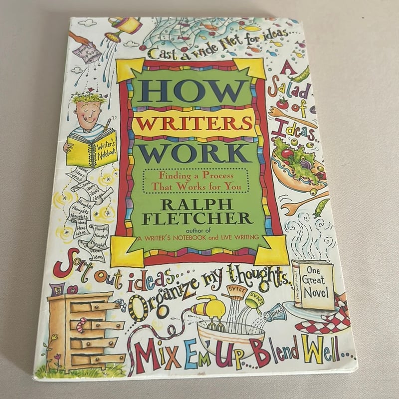 How Writers Work by Ralph Fletcher