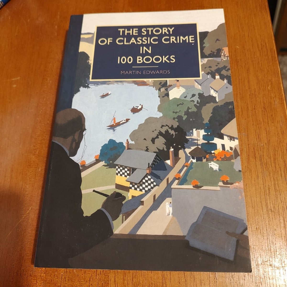 The Story of Classic Crime in 100 Books by Martin Edwards