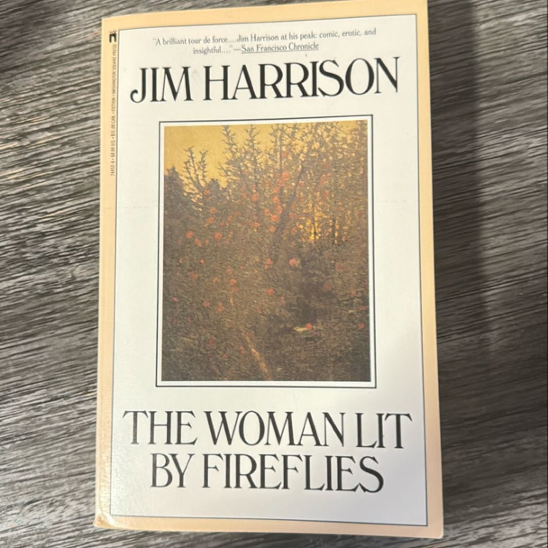 The Woman Lit by Fireflies by Jim Harrison
