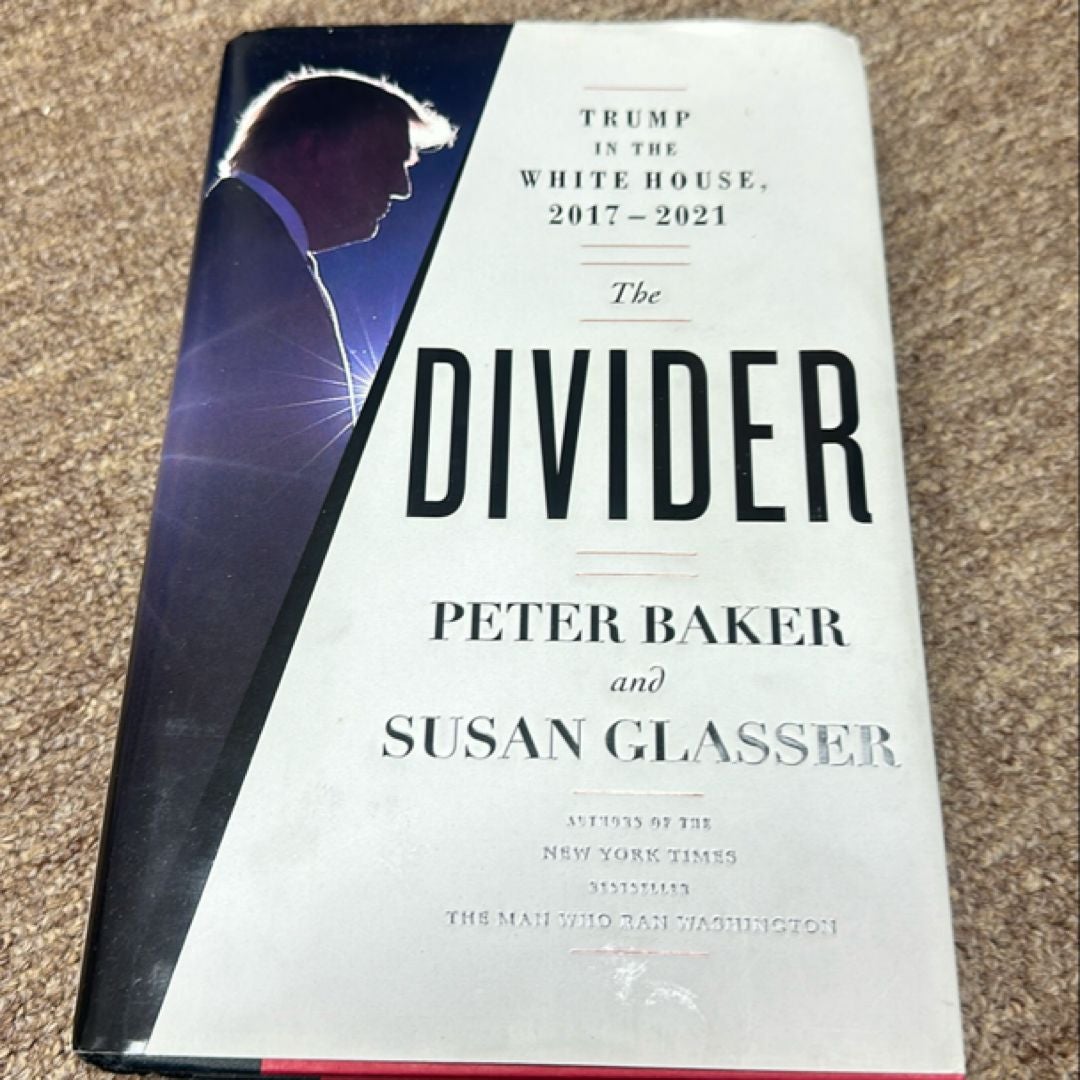 The Divider by Peter Baker, Susan Glasser