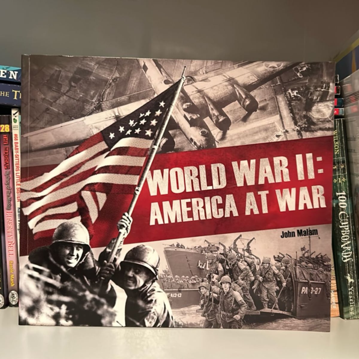 World War II America at War by John Malam