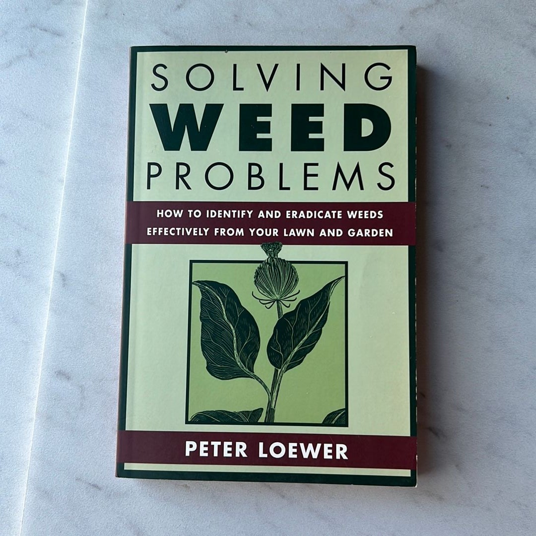 Solving Weed Problems by Peter Loewer