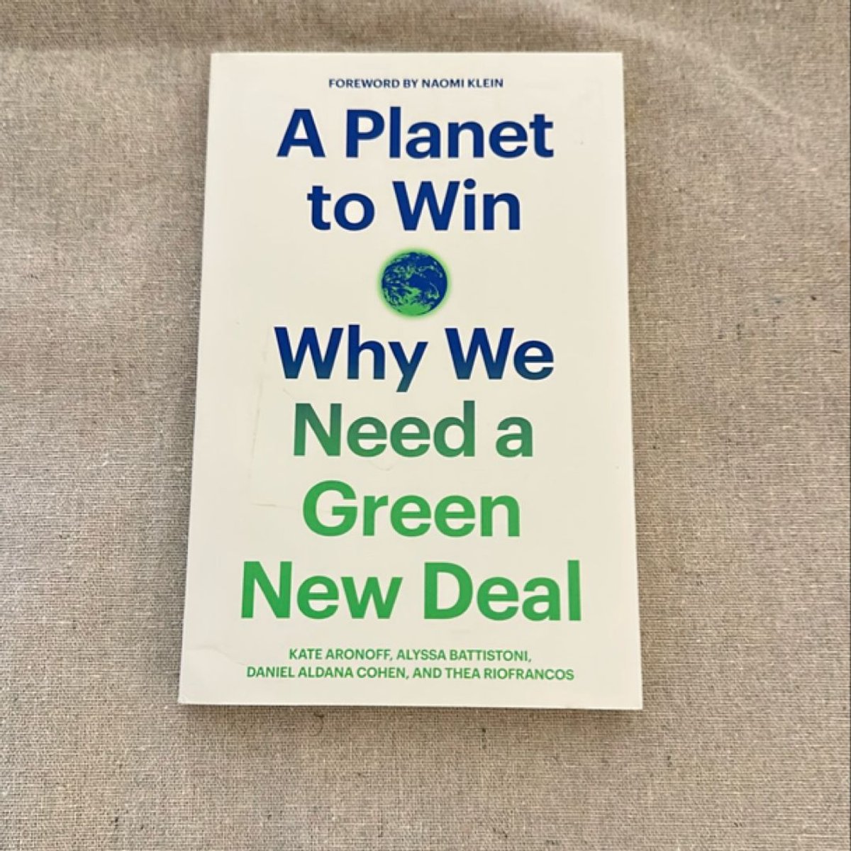 A Planet to Win by Kate Aronoff, Alyssa Battistoni, Daniel Aldana Cohen ...