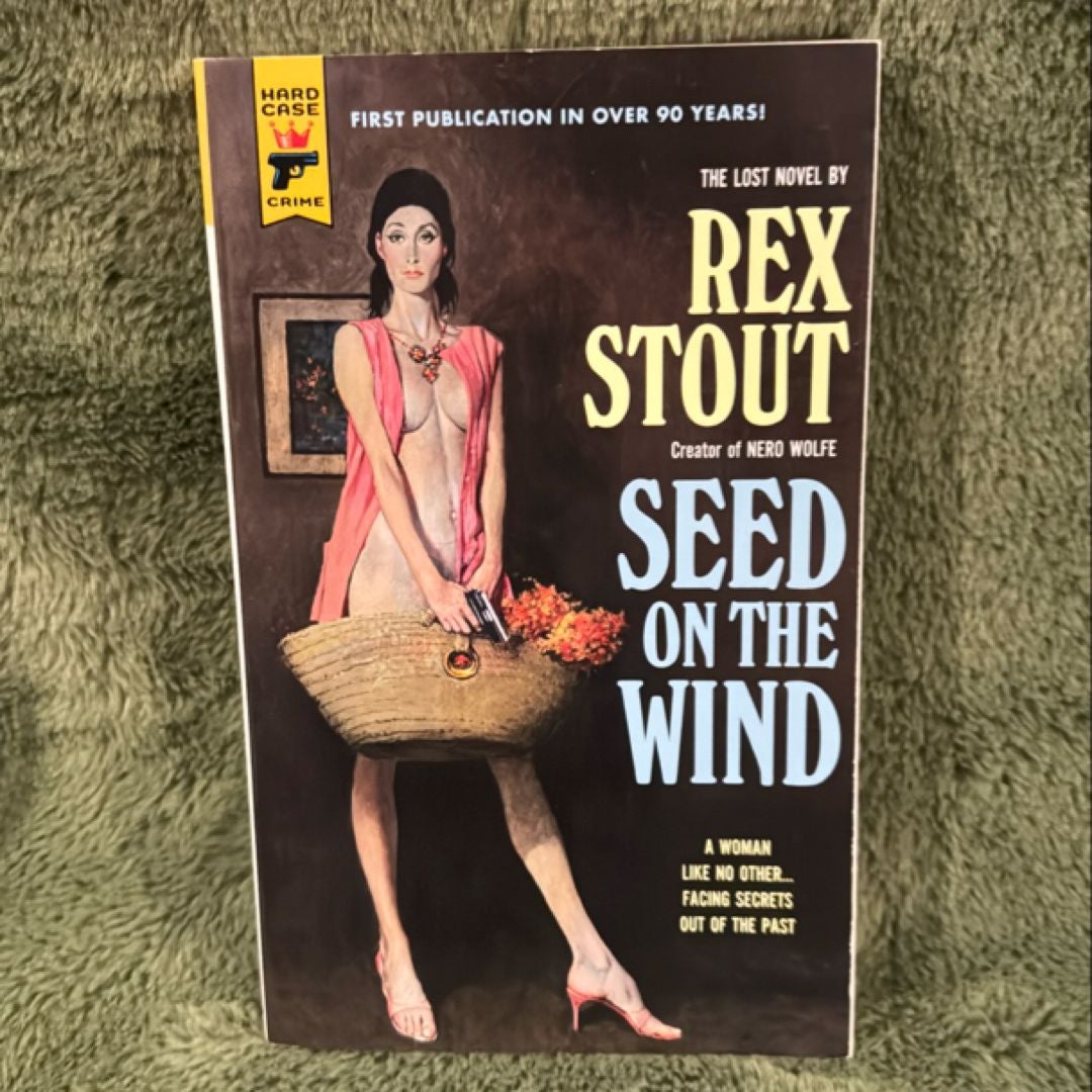 Seed on the Wind by Rex Stout
