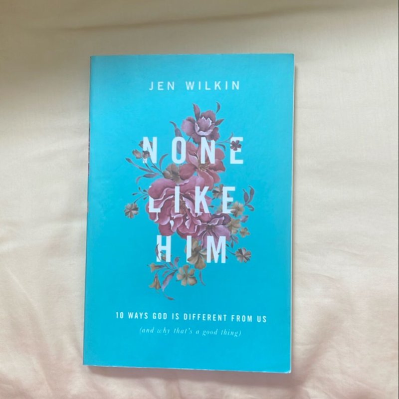 None Like Him by Jen Wilkin, Paperback | Pangobooks