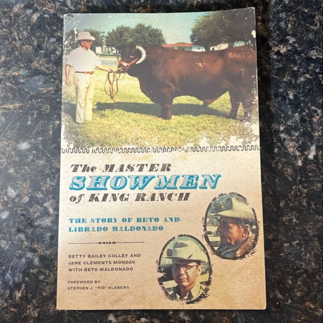 The Master Showmen of King Ranch by Betty Bailey Colley, Jane Clements ...