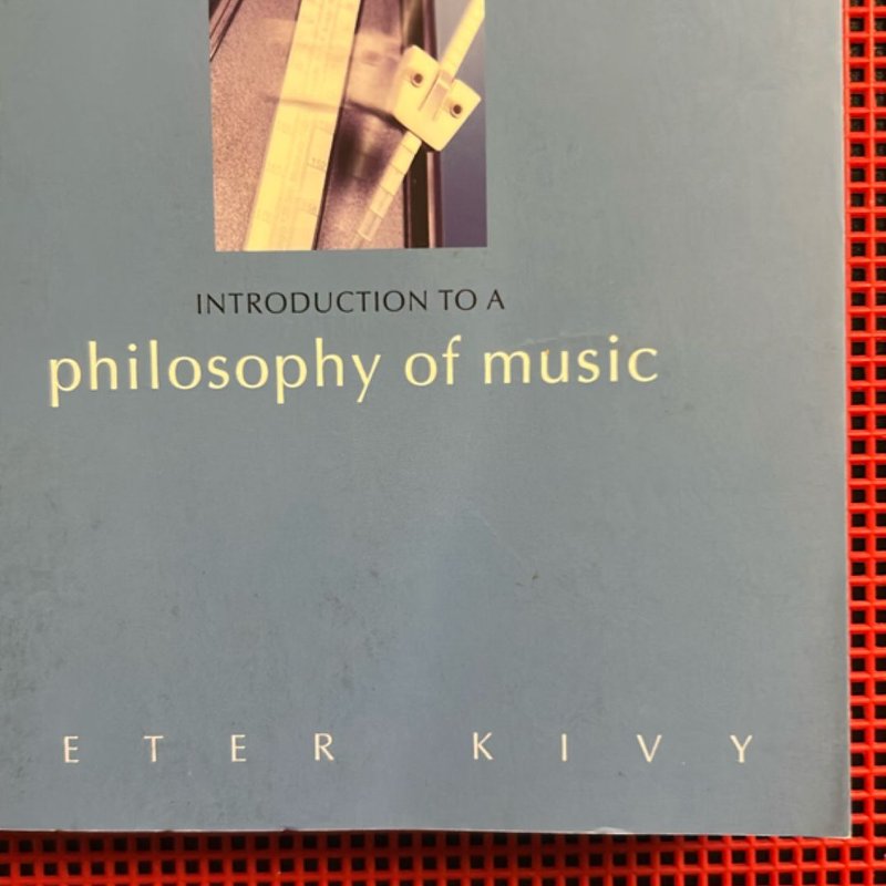 Introduction to a Philosophy of Music by Peter Kivy