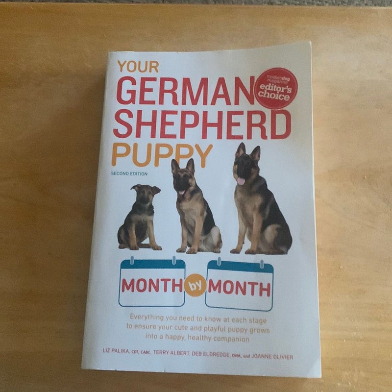 Your German Shepherd Puppy Month by Month, 2nd Edition by Liz Palika ...