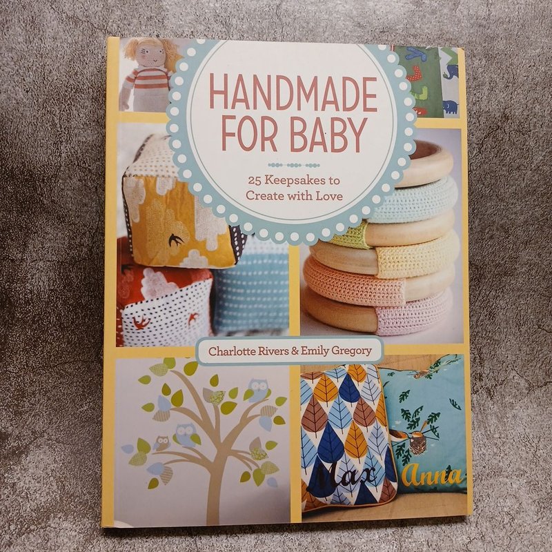 Handmade for Baby by Emily Gregory, Charlotte Rivers