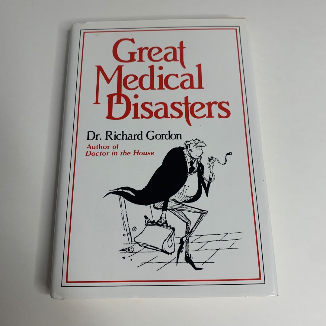 Great Medical Disasters by Richard Gordon