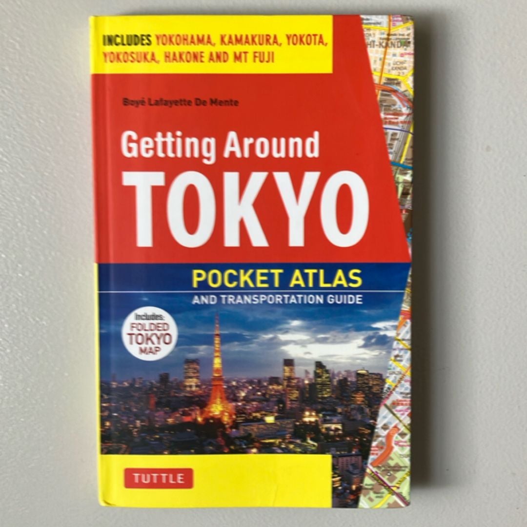 Getting Around Tokyo Pocket Atlas and Transportation Guide by Boye ...