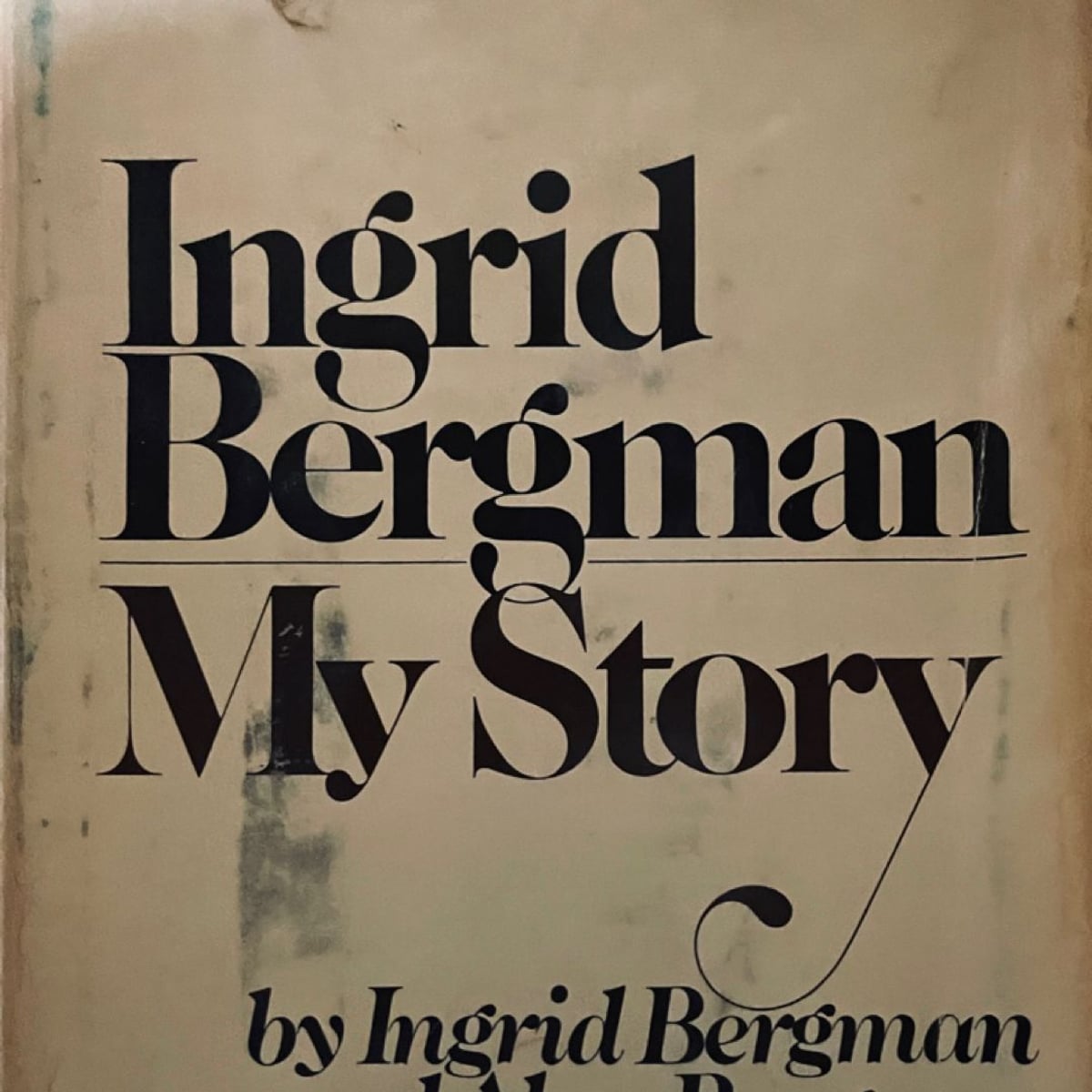 Ingrid Bergman My Story by Ingrid Bergman, Hardcover | Pangobooks