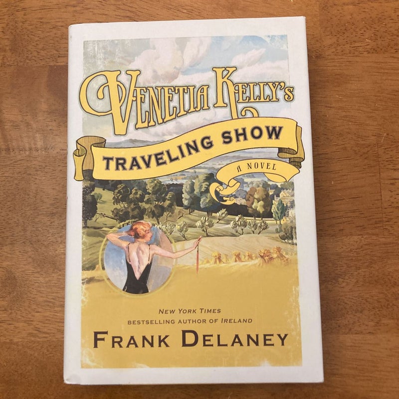 Venetia Kelly's Traveling Show by Frank Delaney, Hardcover | Pangobooks