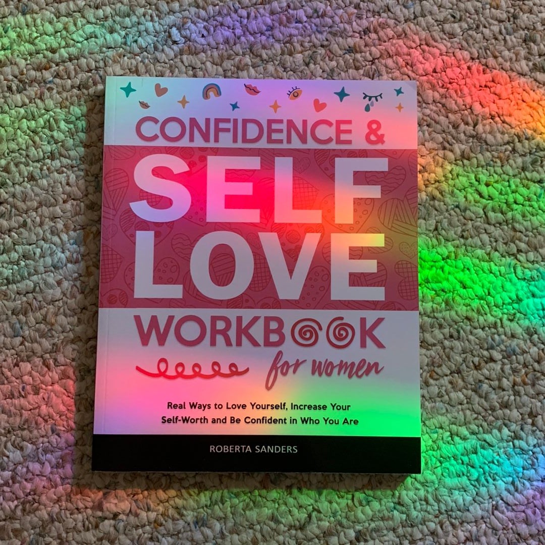 Confidence and Self Love Workbook for Women by Roberta Sanders