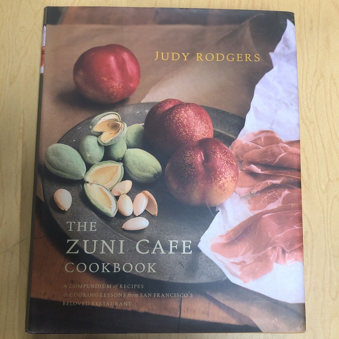 The Zuni Cafe Cookbook by Judy Rodgers, Hardcover | Pangobooks