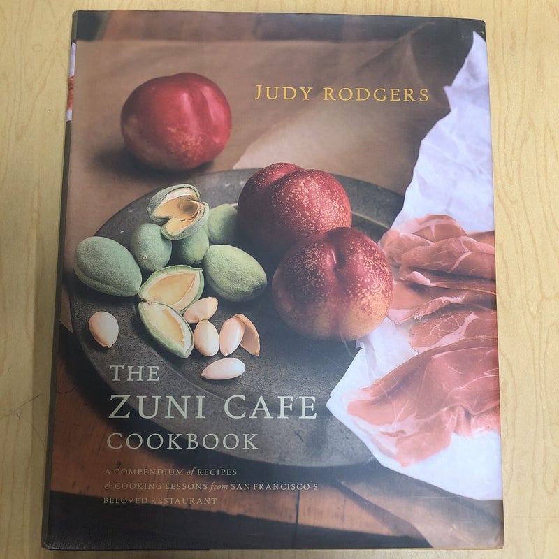 The Zuni Cafe Cookbook by Judy Rodgers, Hardcover | Pangobooks
