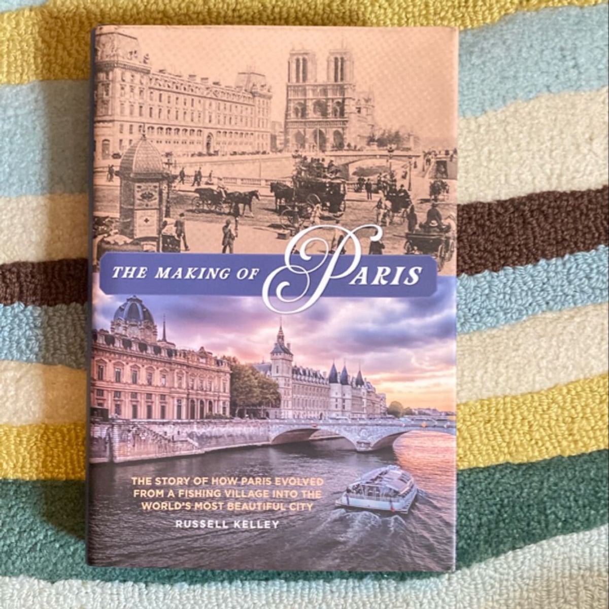 The Making of Paris by Russell Kelley