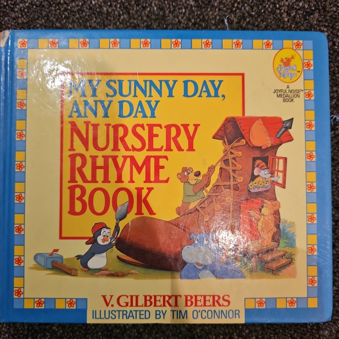 My Sunny Day, and Day Nursery Rhyme Book by V. Gilbert Beers