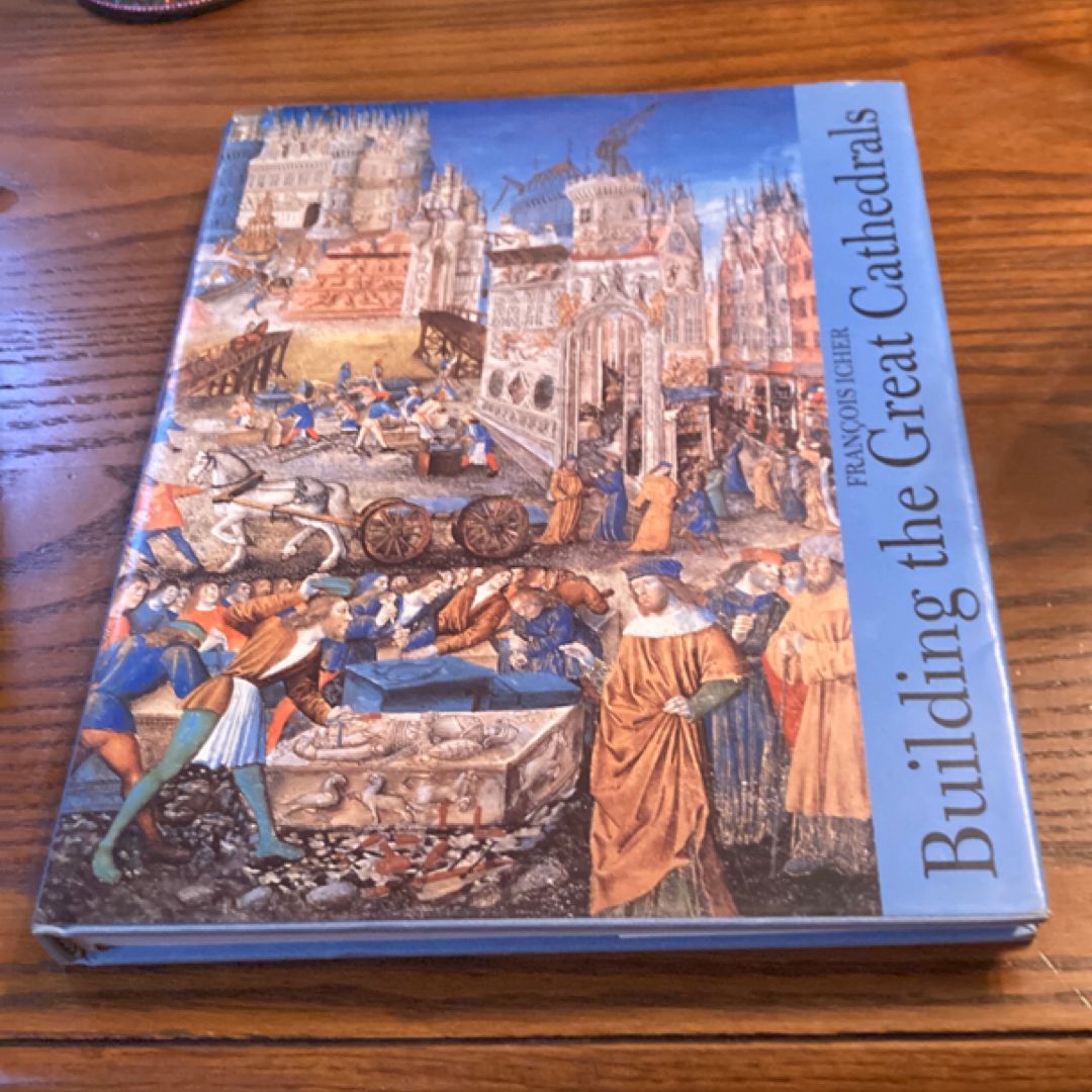 Building the Great Cathedrals by Francois Icher, Anthony Zielonka