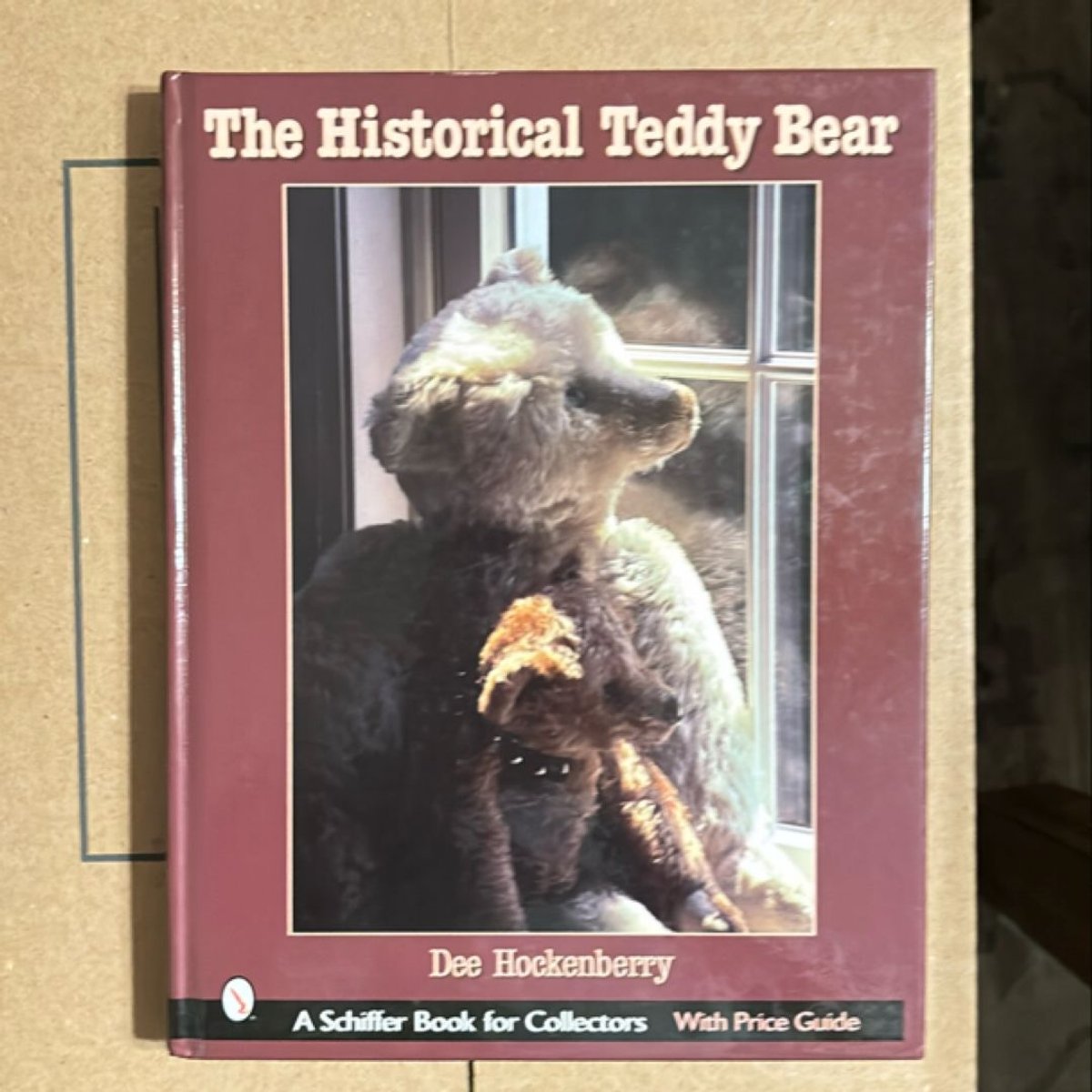 The Historical Teddy Bear by Dee Hockenberry