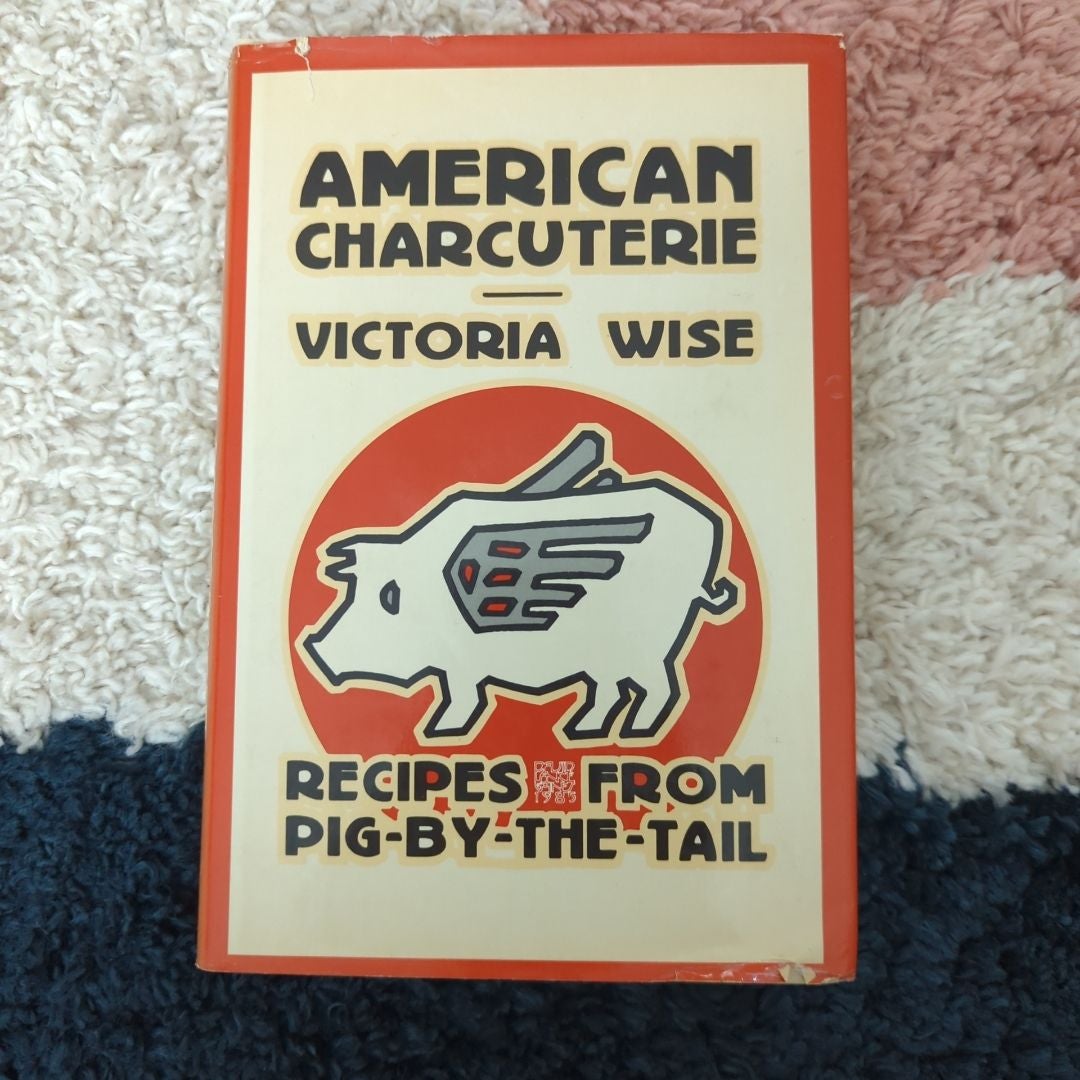 American Charcuterie by Victoria Wise, James Potenziani, Arayah ...