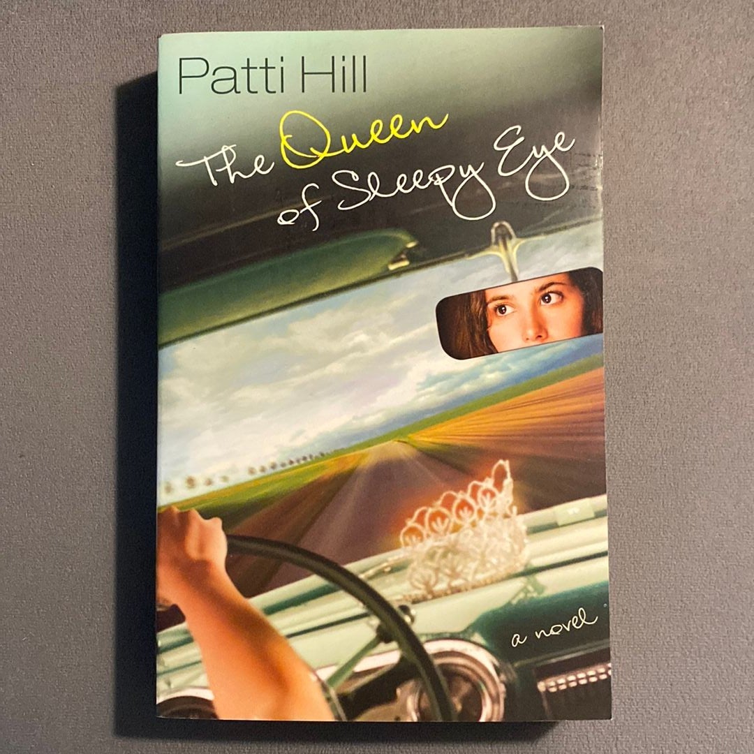 The Queen of Sleepy Eye by Patti Hill, Paperback | Pangobooks
